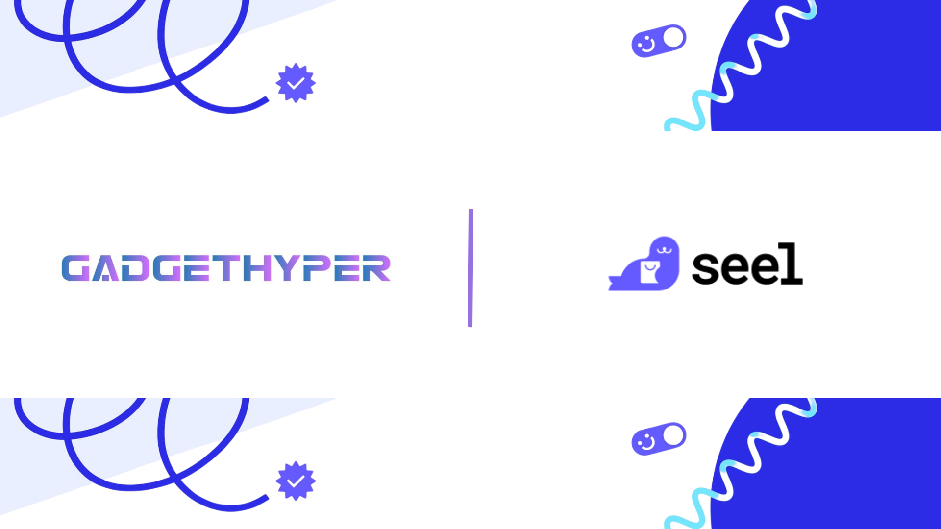 GadgetHyper × Seel: Worry-Free Purchase Protection For You
